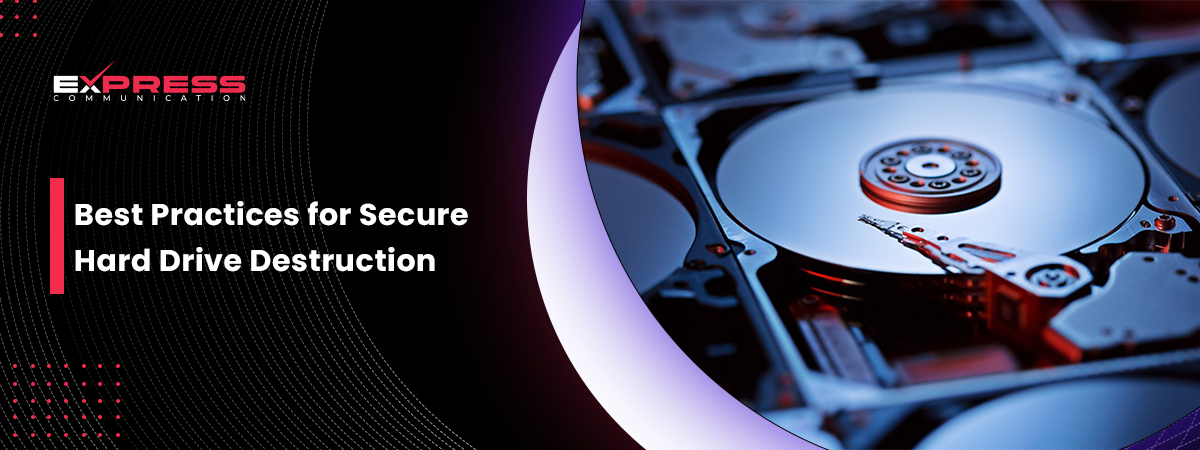 Best Practices for Secure Data Destruction in 2024 | Express Communication Best Practices for Secure Data Destruction in 2024 | Express Communication